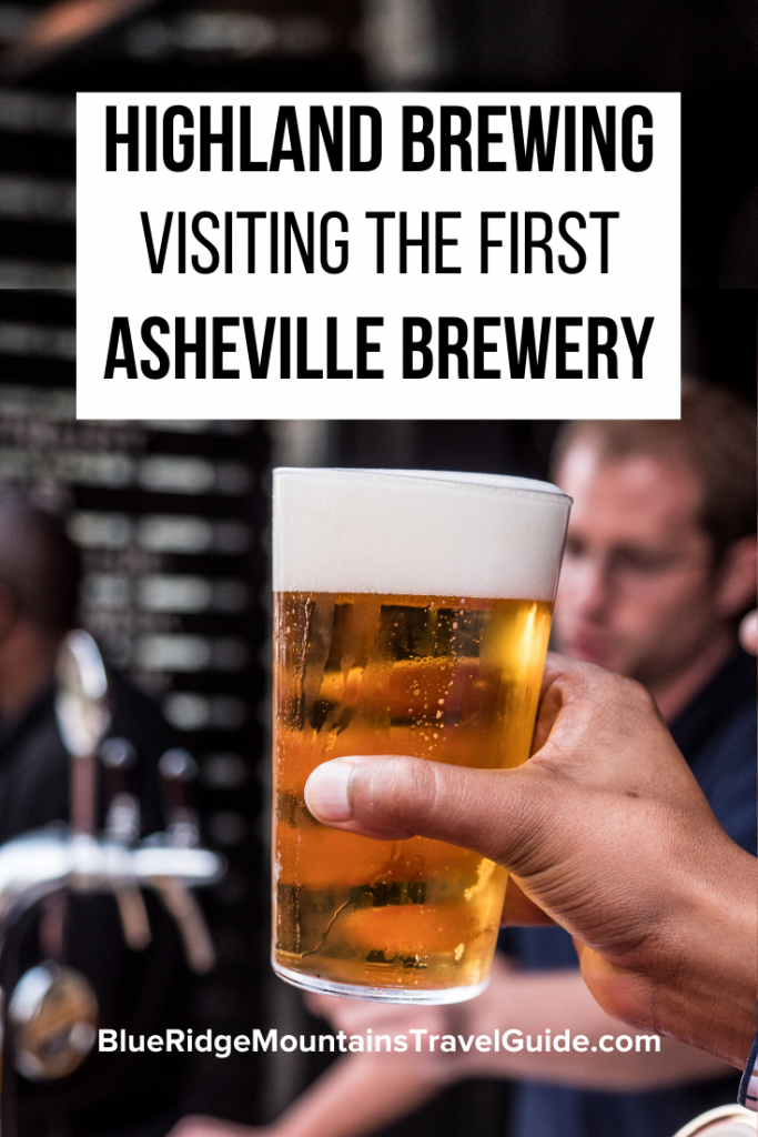 Highland Brewing: A Guide to Visiting the Very First Asheville Brewery