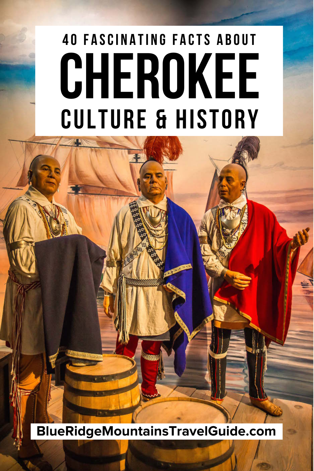 40 Fascinating Facts About Cherokee Culture & History