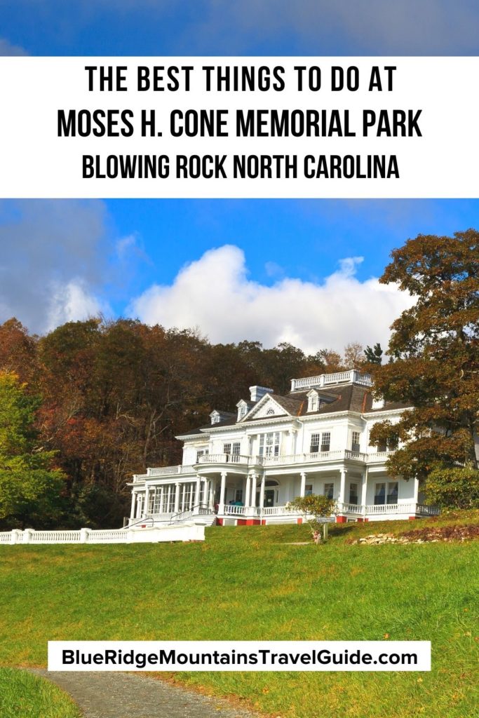 Things to Do at Moses H. Cone Memorial Park Near Blowing Rock NC
