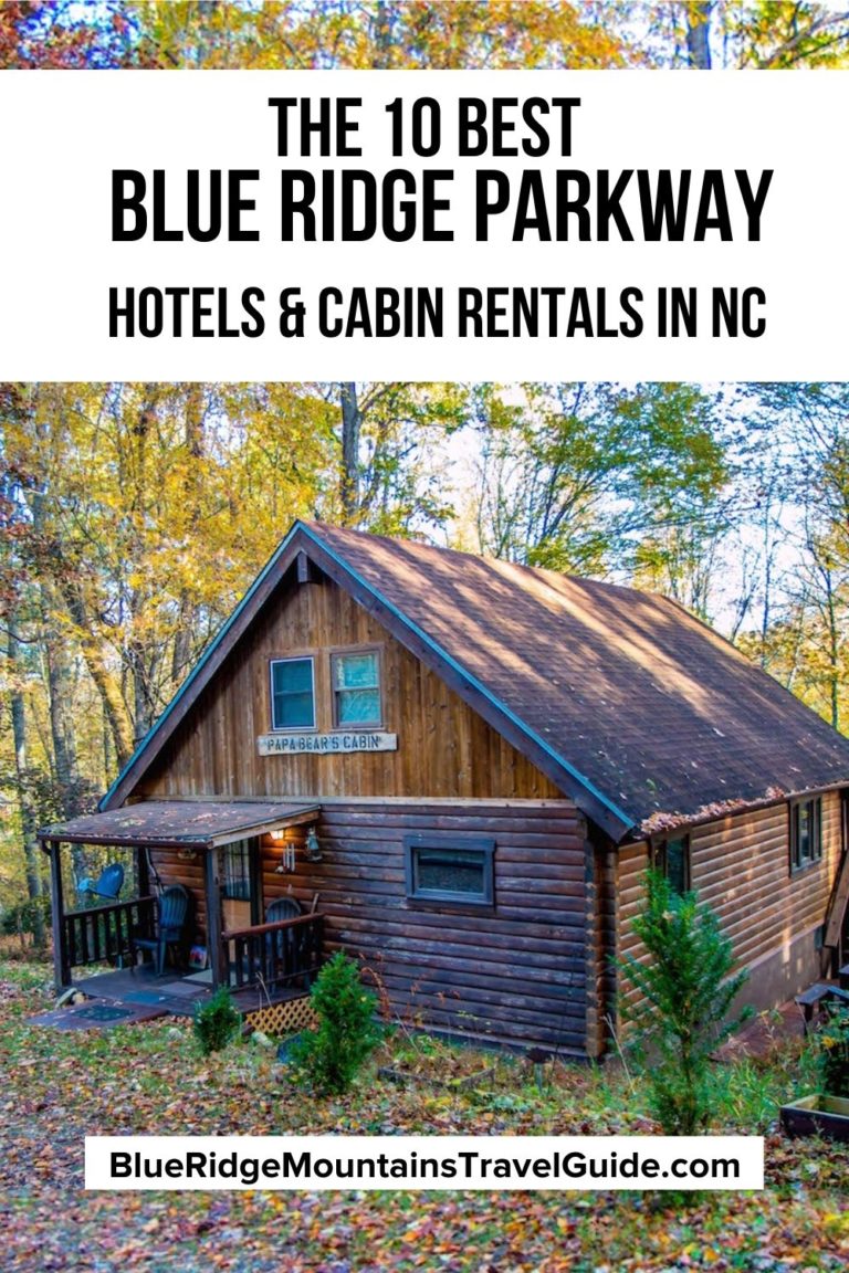 The 15 Best Blue Ridge Parkway Hotels & Cabin Rentals in NC & VA