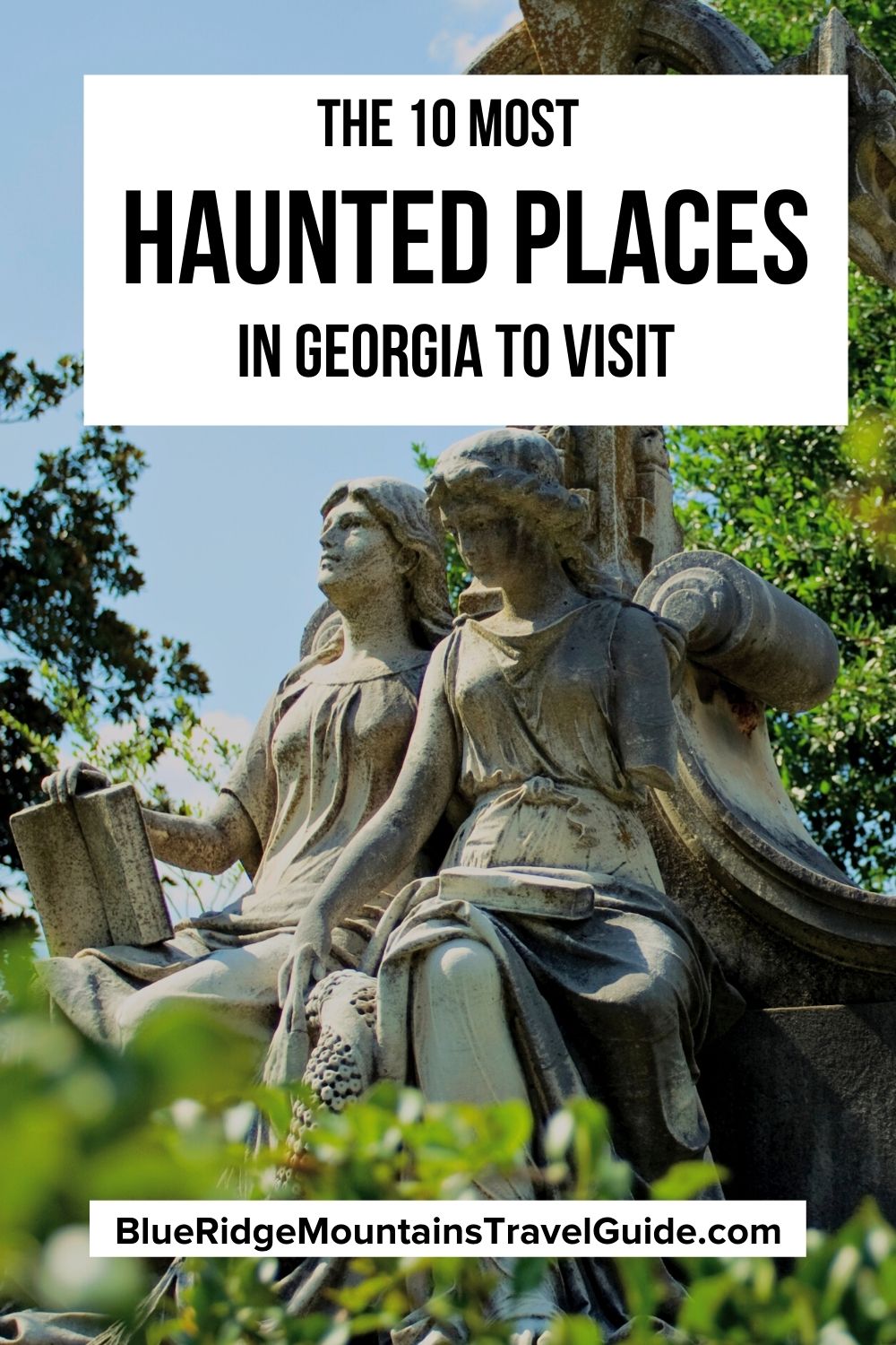 The 10 Most Haunted Places in Georgia to Visit
