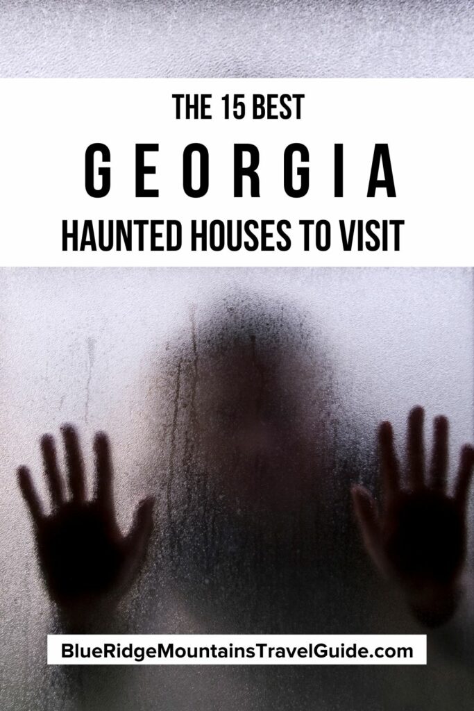The 15 Best Haunted Houses in Georgia to Visit