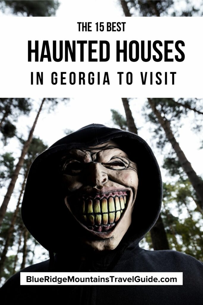 The 15 Best Haunted Houses in Georgia to Visit