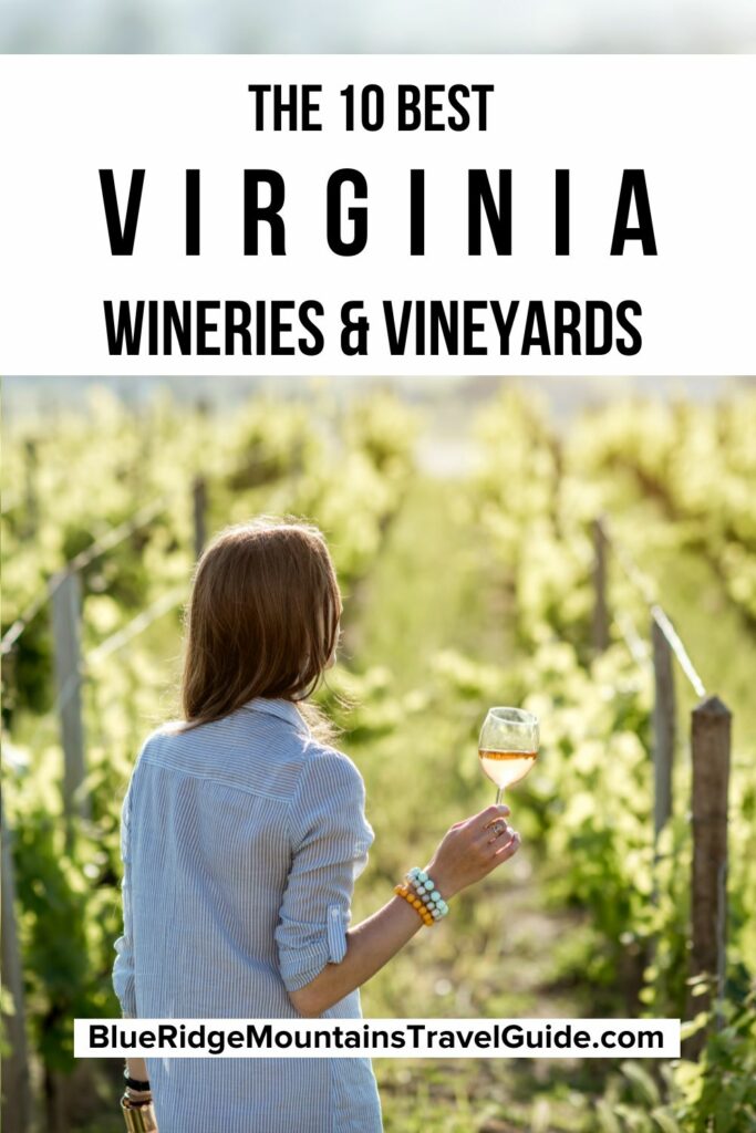 The 10 Best Virginia Wineries to Visit for Wine Tastings & Tours