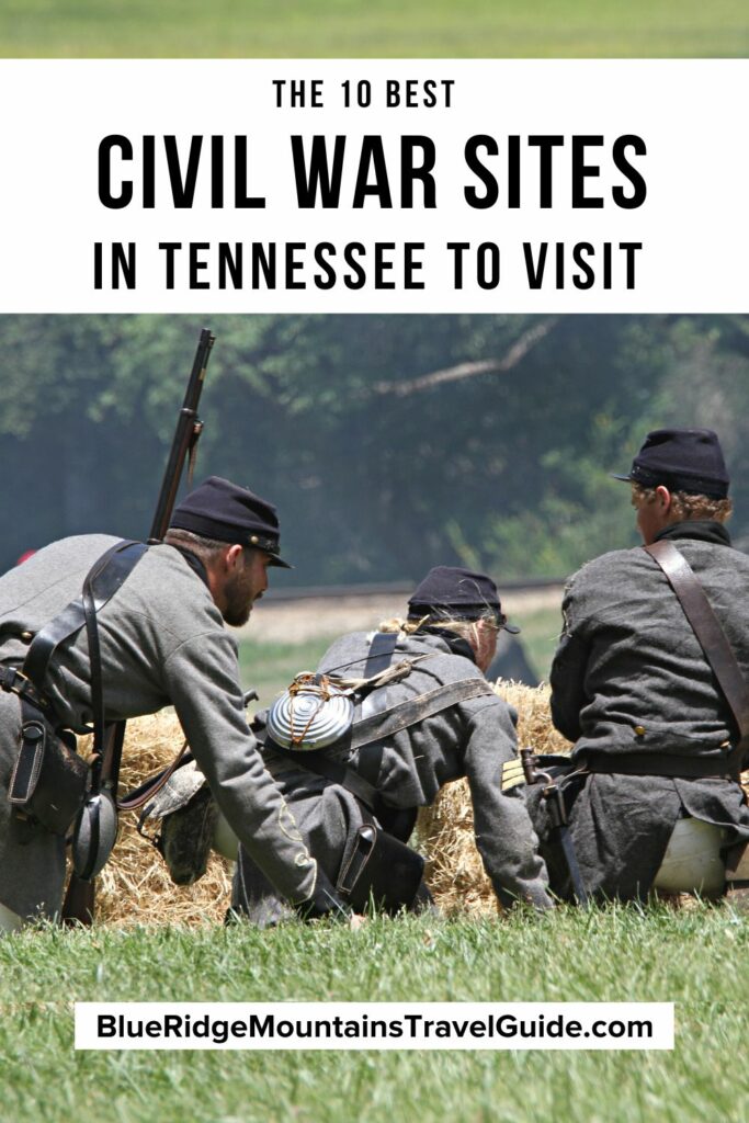 The 10 Best Civil War Sites in Tennessee to Visit