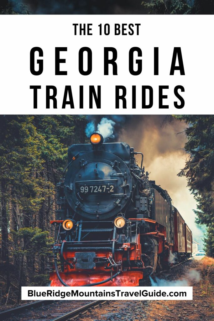 The 10 Best Train Rides in Georgia & Georgia Railways Museums