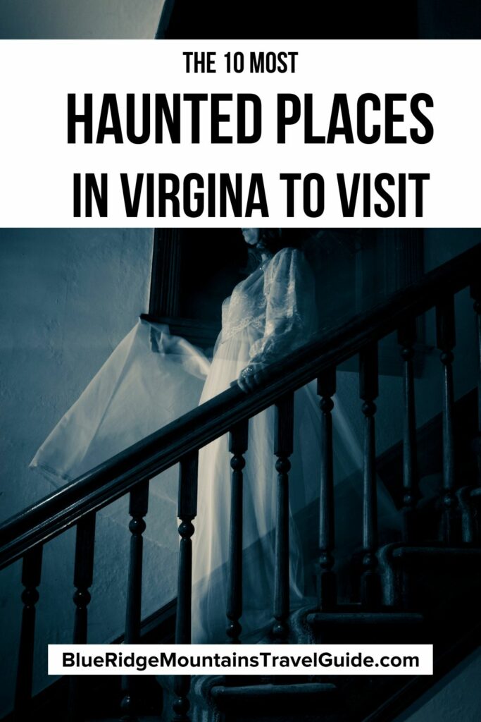 The 10 Most Haunted Places in Virginia to Visit - Blue Ridge Mountains ...