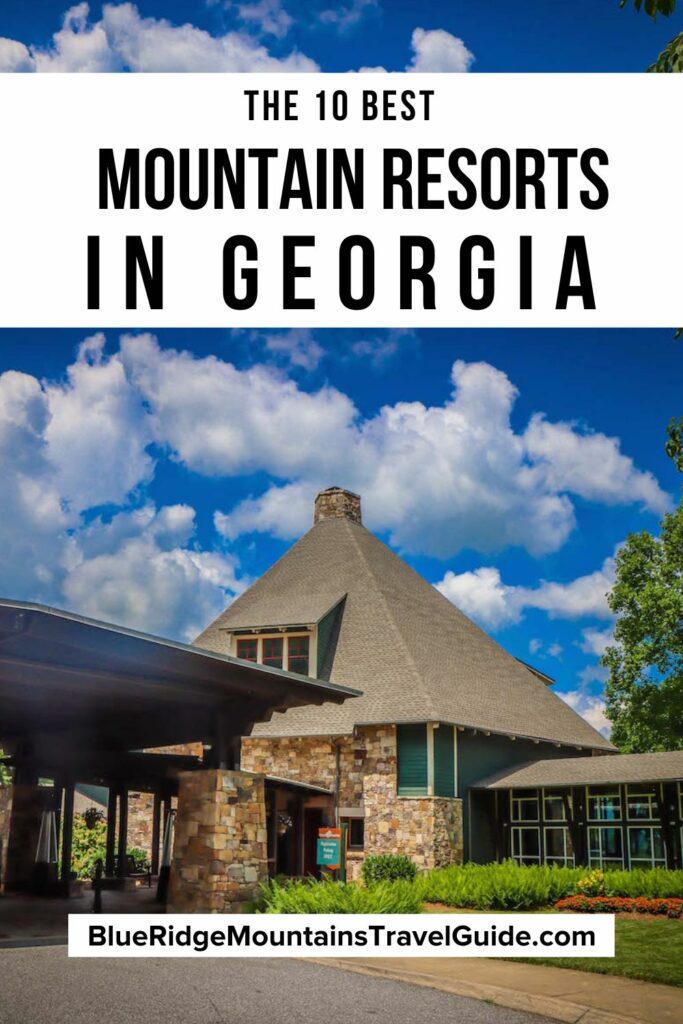 The 10 Best Mountain Resorts in GA to Visit - Blue Ridge Mountains ...