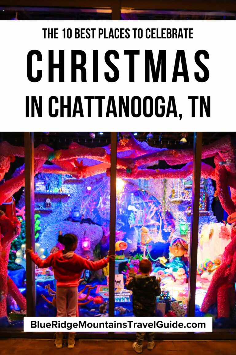 Christmas in Chattanooga TN: 10 Festive Events Worth Attending - Blue Ridge Mountains Travel Guide