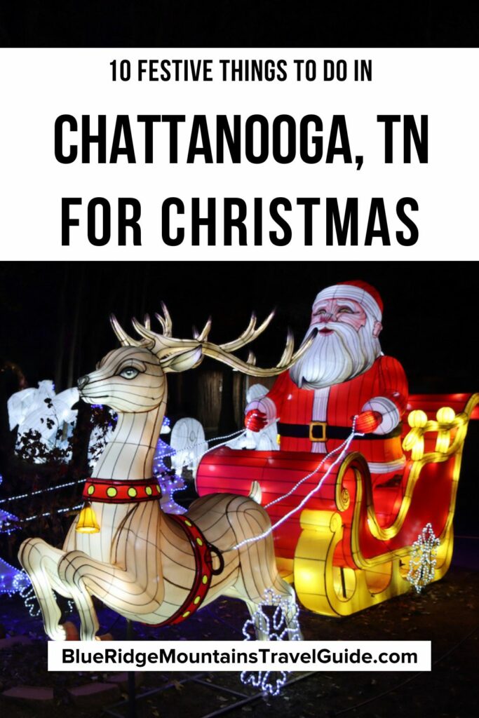 Christmas in Chattanooga TN: 10 Festive Events Worth Attending - Blue Ridge Mountains Travel Guide