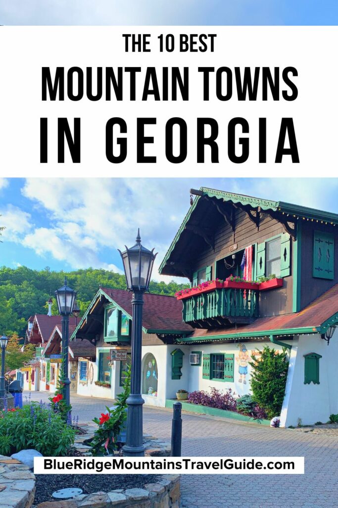 The 15 Best Georgia Mountain Towns to Visit for 2025 - Blue Ridge ...