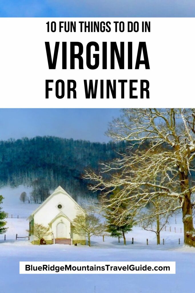 10 Fun Things to Do During Winter in Virginia - Blue Ridge Mountains ...