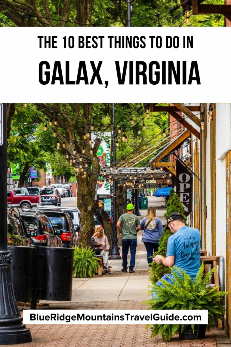 The 10 Best Things to Do in Galax VA (Blue Ridge Parkway Milepost 215 ...