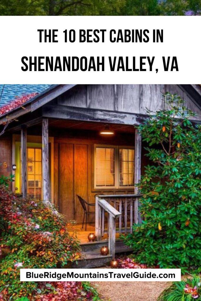 The 10 Best Rental Cabins in Shenandoah Valley VA - Blue Ridge ...